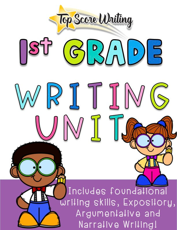 1st Grade Writing Unit – Top Score Writing